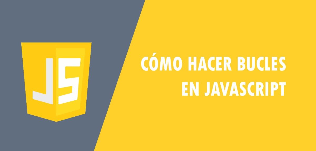Cómo hacer bucles en JavaScript