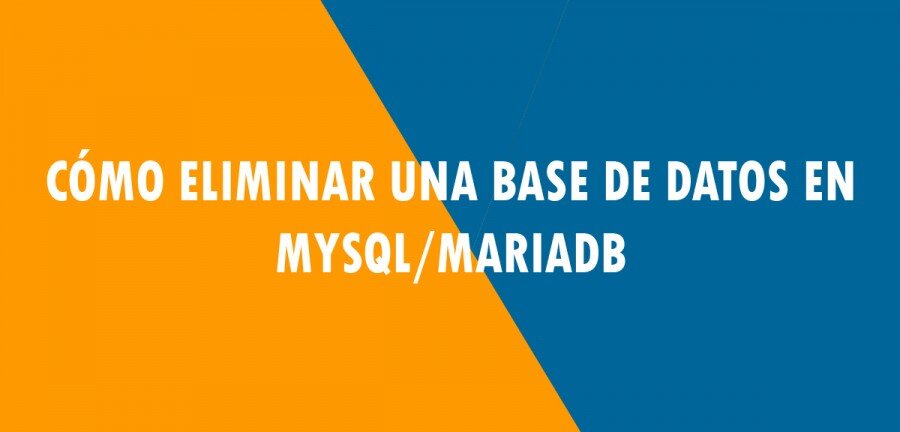👉 Cómo eliminar una base de datos en MySQL/MariaDB 🔥