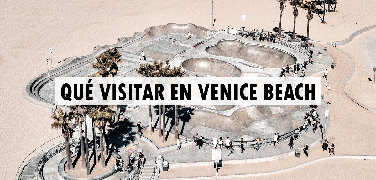 Qué visitar en Venice Beach