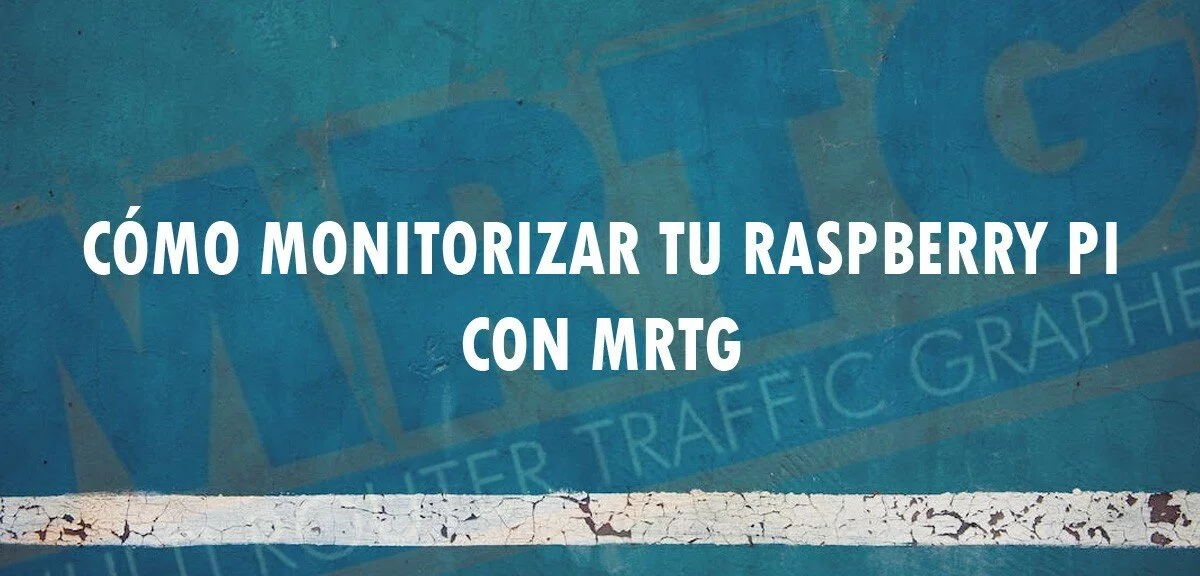 Cómo monitorizar tu Raspberry Pi con MRTG